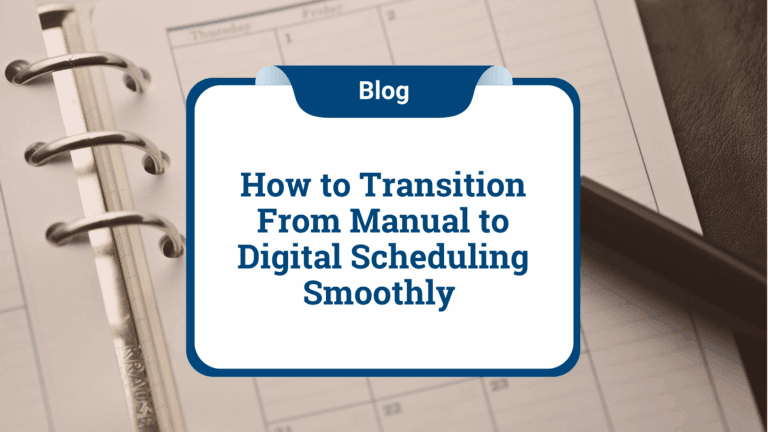 How to Transition From Manual to Digital Scheduling Smoothly - eSchedule